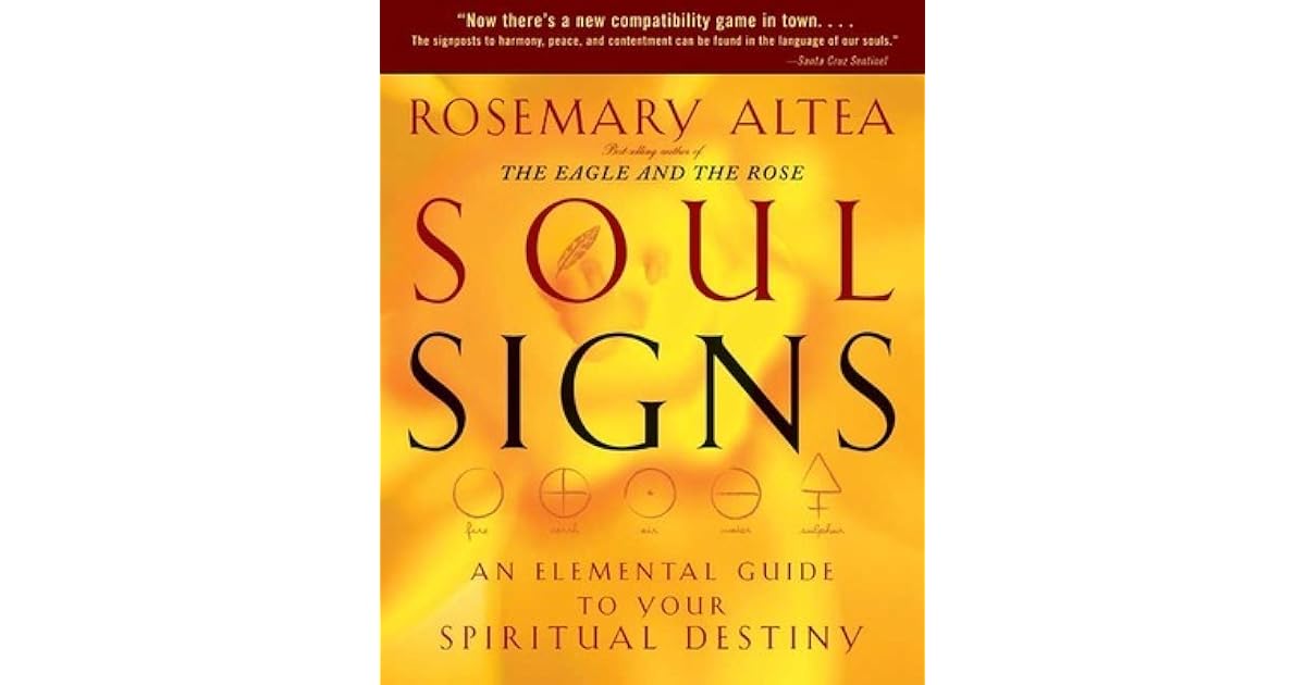 Soul Signs: An Elemental Guide to Your Spiritual Destiny by Rosemary Altea