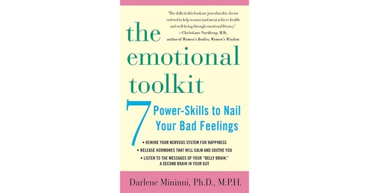 The Emotional Toolkit: Seven Power-Skills to Nail Your Bad Feelings by ...