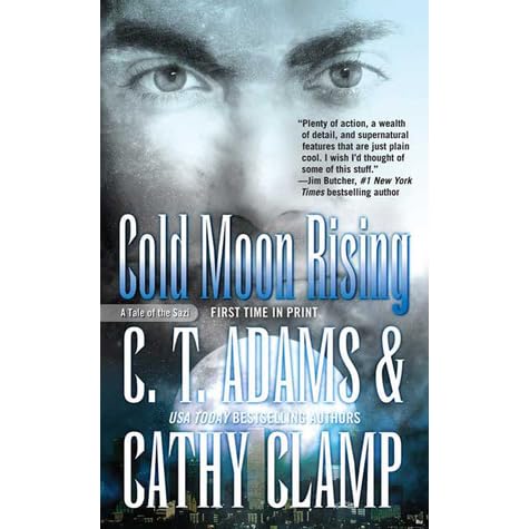 Cold Moon Rising (A Tale of the Sazi, #7) by C.T. Adams — Reviews ...