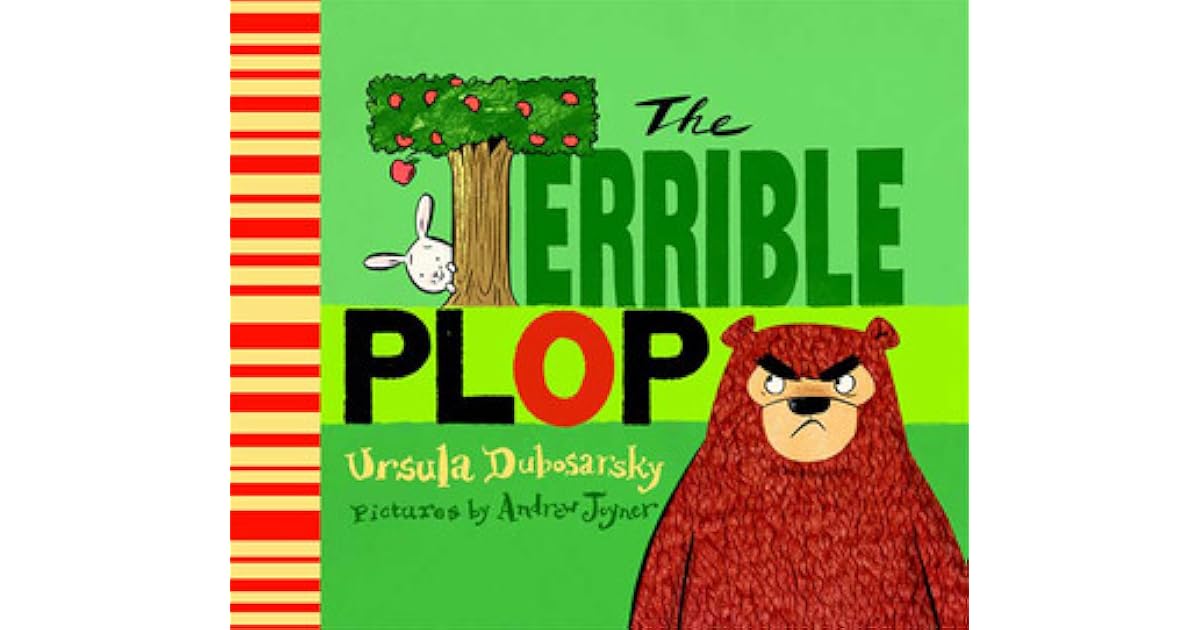 The Terrible Plop by Ursula Dubosarsky