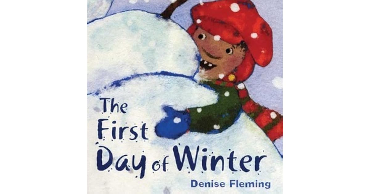 The First Day of Winter by Denise Fleming