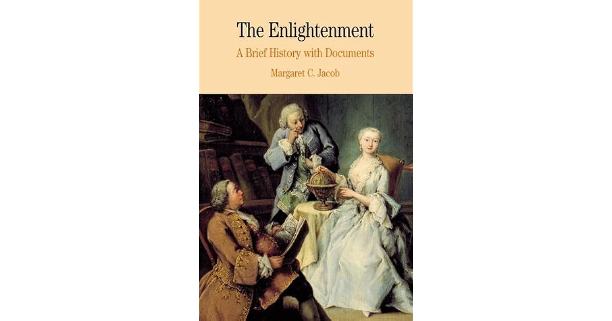 The Enlightenment: A Brief History with Documents by Margaret C. Jacob