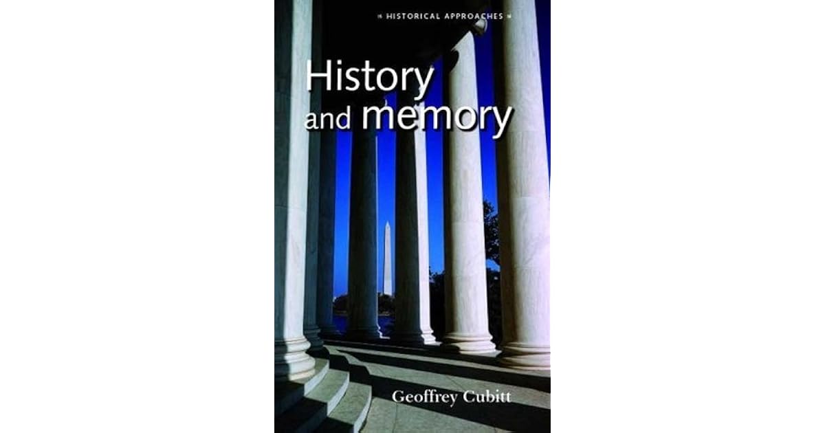 History and Memory by Geoffrey Cubitt