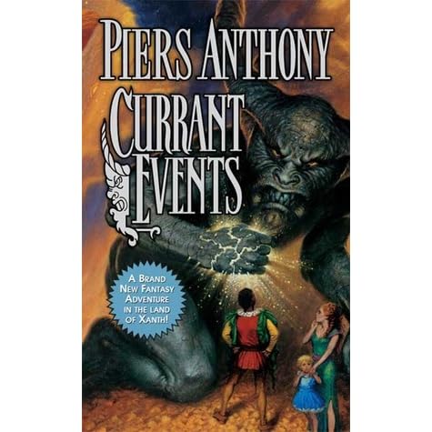 Currant Events (Xanth #28) by Piers Anthony — Reviews, Discussion ...