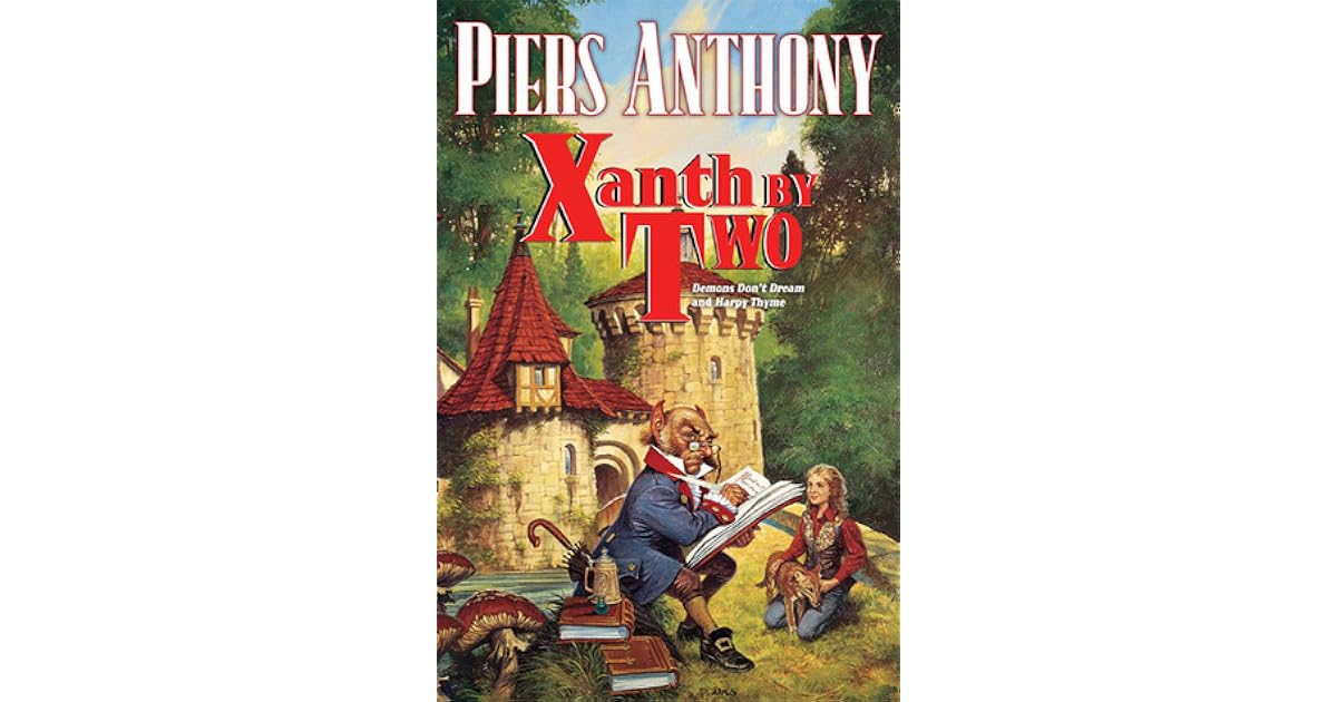Xanth by Two: Demons Don't Dream and Harpy Thyme by Piers Anthony