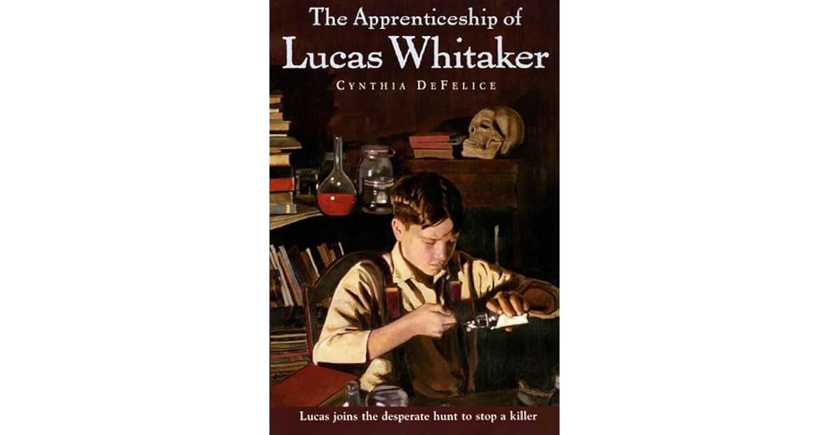 The Apprenticeship of Lucas Whitaker by Cynthia C. DeFelice