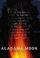 Alabama Moon (Albama Moon, #1) by Watt Key
