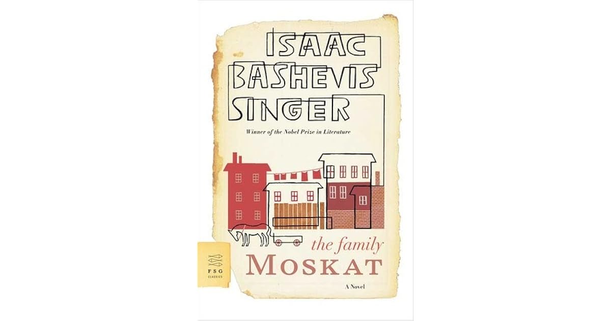 The Family Moskat by Isaac Bashevis Singer