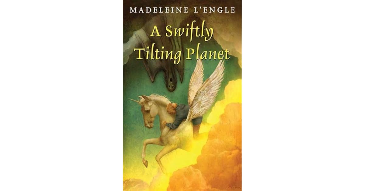 A Swiftly Tilting Planet by Madeleine L'Engle