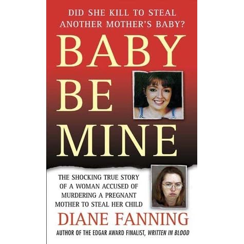 Baby Be Mine by Diane Fanning — Reviews, Discussion, Bookclubs, Lists