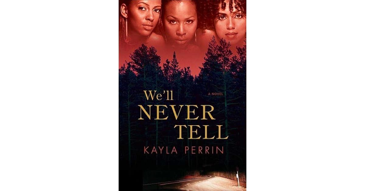 We'll Never Tell by Kayla Perrin
