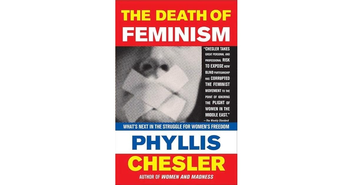 The Death of Feminism: What's Next in the Struggle for Women's Freedom ...