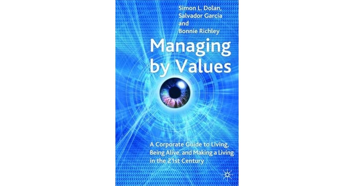 Managing by Values: A Corporate Guide to Living, Being Alive, and ...