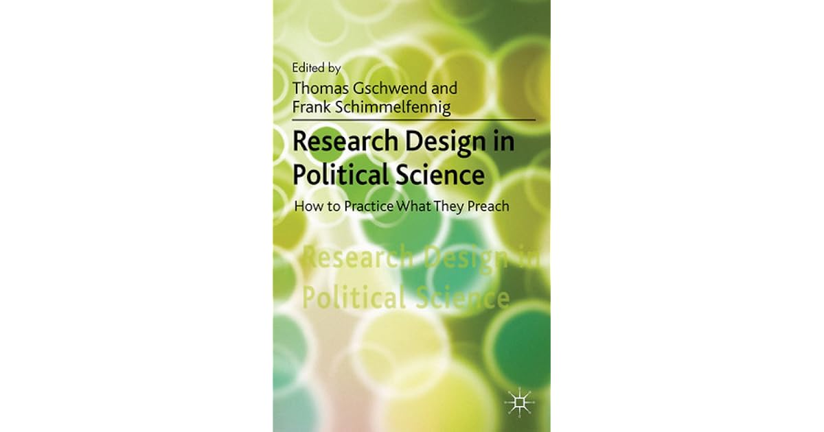 Research Design in Political Science: How to Practice what they Preach ...