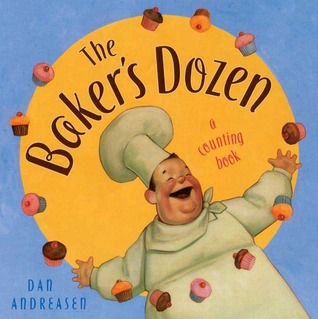 The Baker's Dozen: A Counting Book by Dan Andreasen