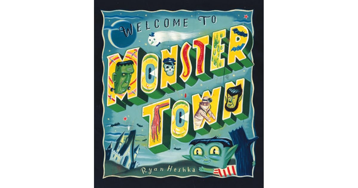 Welcome to Monster Town by Ryan Heshka
