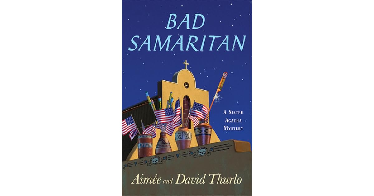 Bad Samaritan (Sister Agatha, #6) by Aimée Thurlo