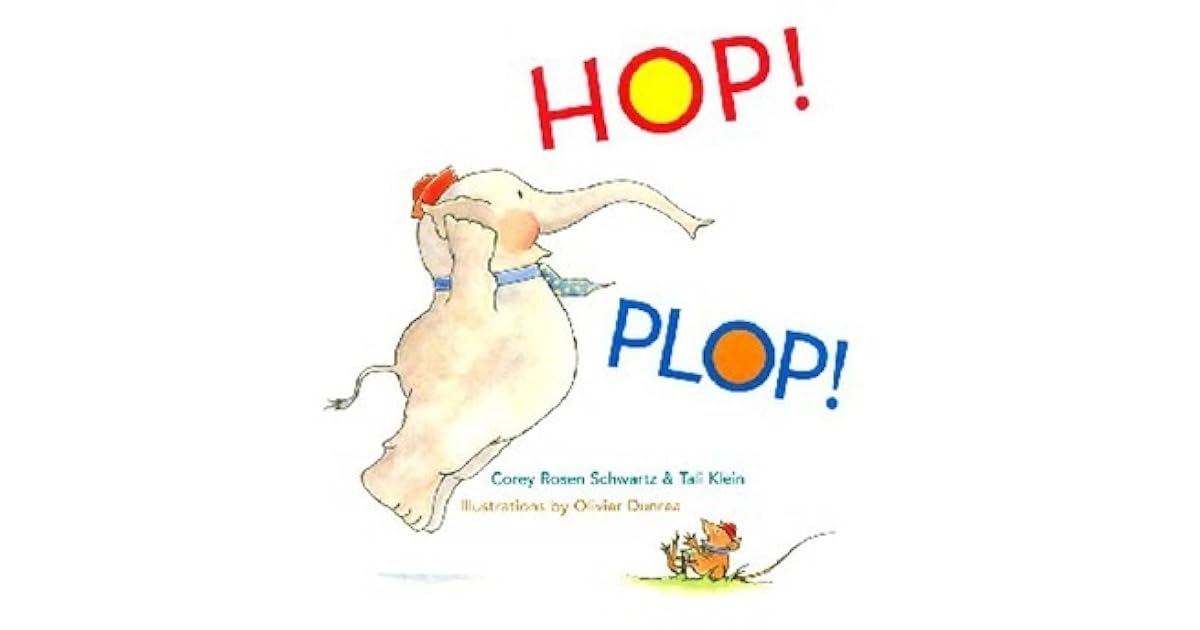 Hop! Plop! by Corey Rosen Schwartz