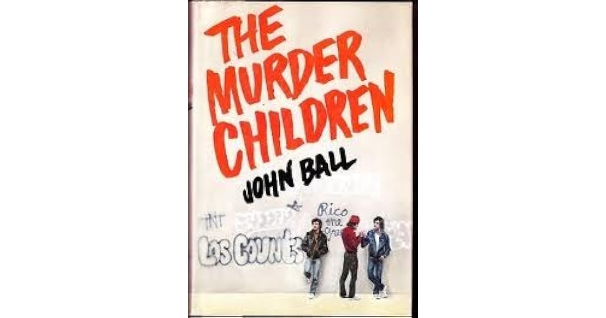 The Murder Children by John Dudley Ball
