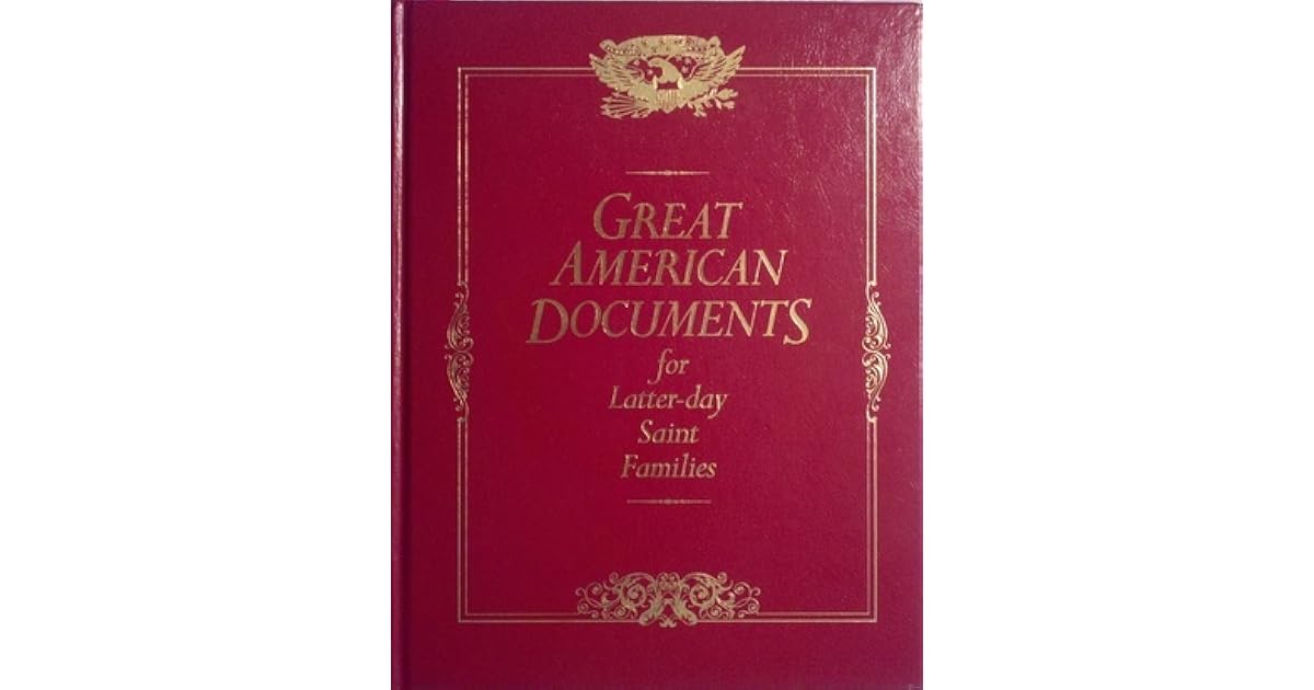 Great American Documents for Latter-day Saint Families by Thomas R ...