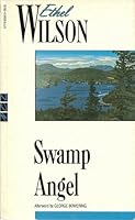 Swamp Angel by Ethel Wilson