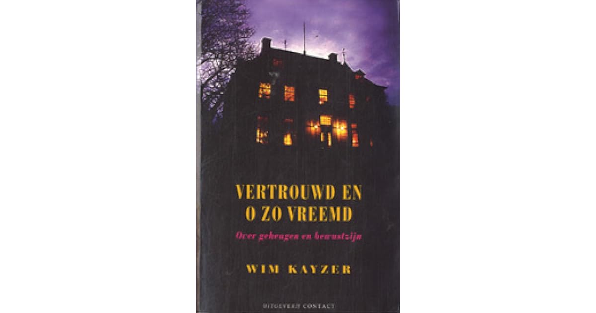 Vertrouwd en o zo vreemd by Wim Kayzer