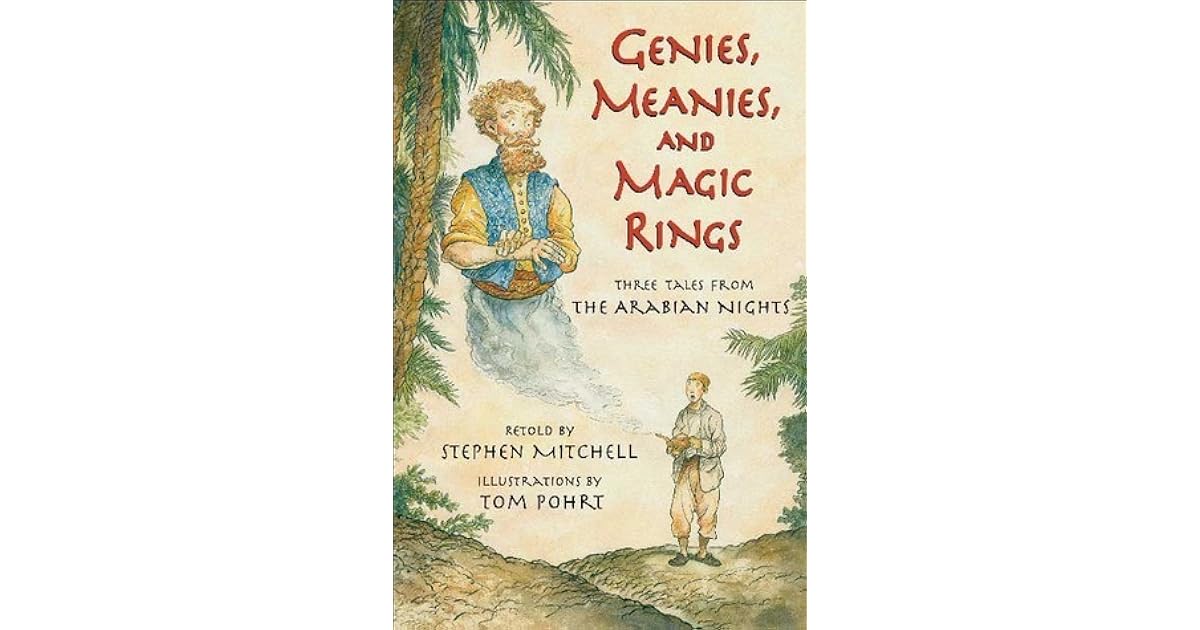 Genies, Meanies, and Magic Rings: Three Tales from the Arabian Nights ...