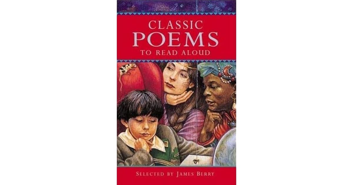 Classic Poems to Read Aloud by James Berry