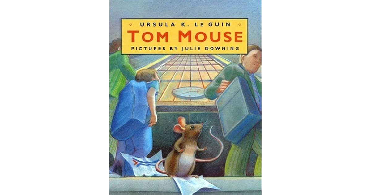 Tom Mouse by Ursula K. Le Guin
