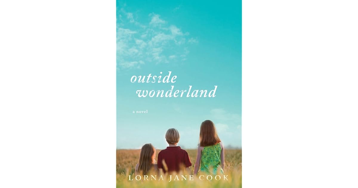 Outside Wonderland by Lorna Jane Cook