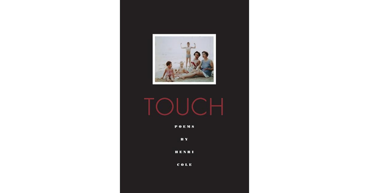 Touch: Poems by Henri Cole