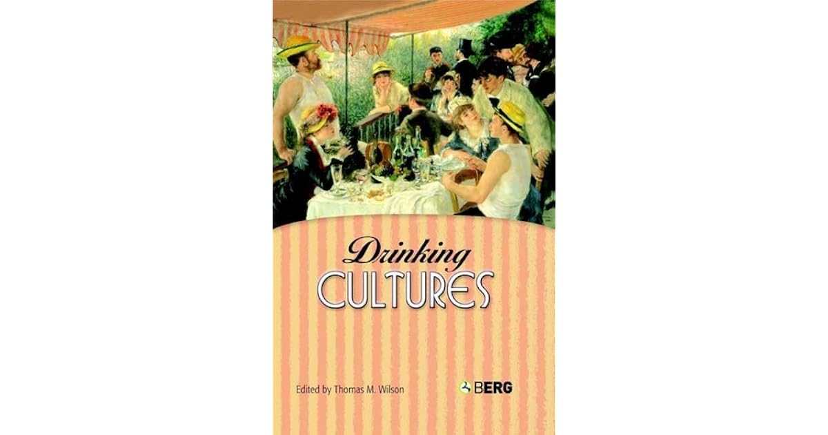 Drinking Cultures: Alcohol and Identity by Thomas M. Wilson