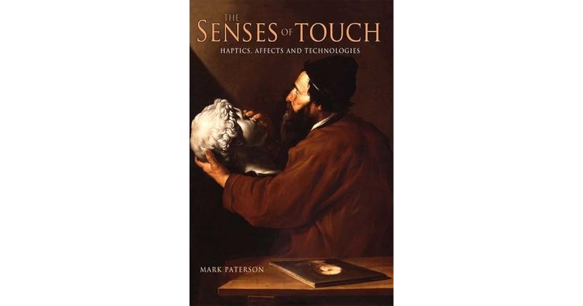 The Senses of Touch: Haptics, Affects and Technologies (Senses and ...