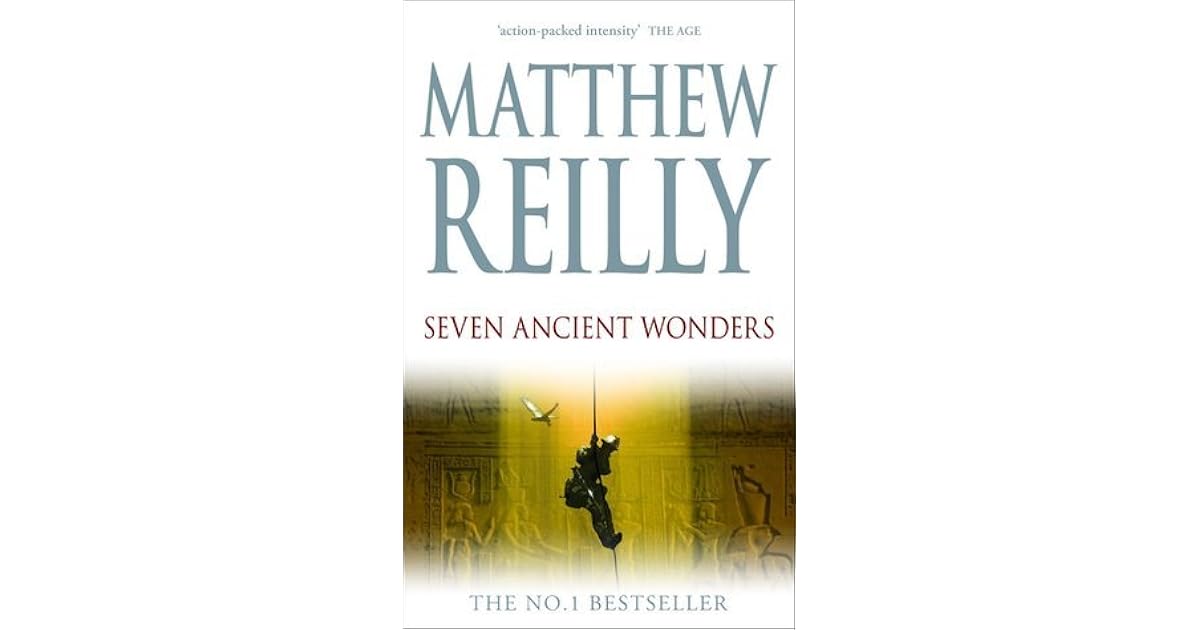 Seven Ancient Wonders (Jack West Jr. #1) by Matthew Reilly