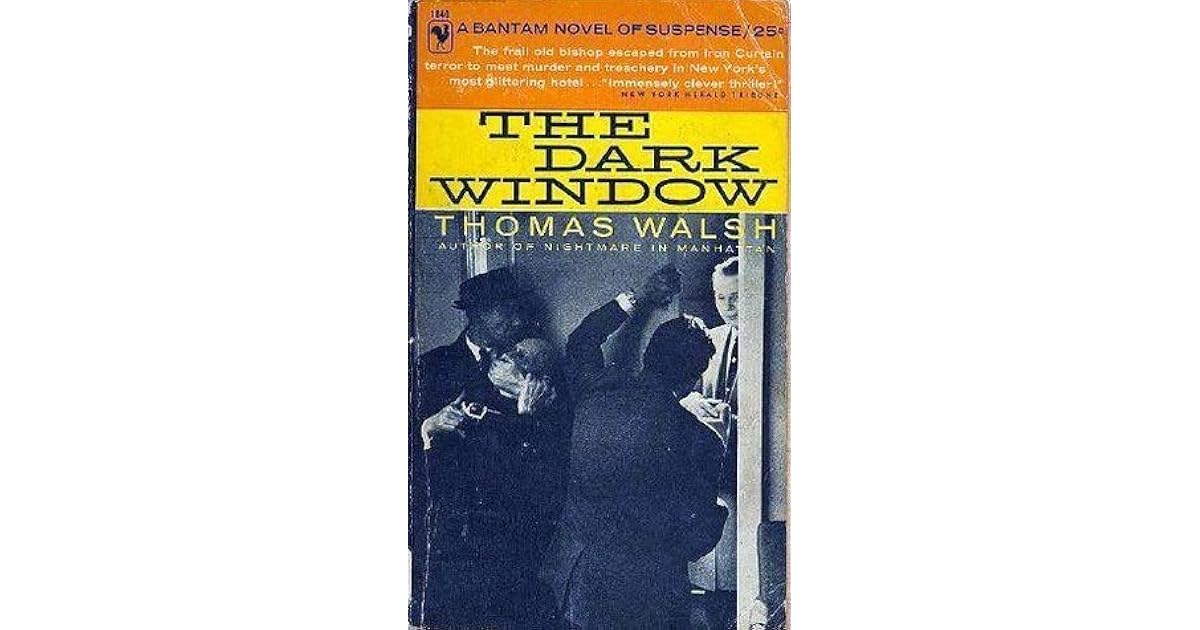 The Dark Window by Thomas Walsh