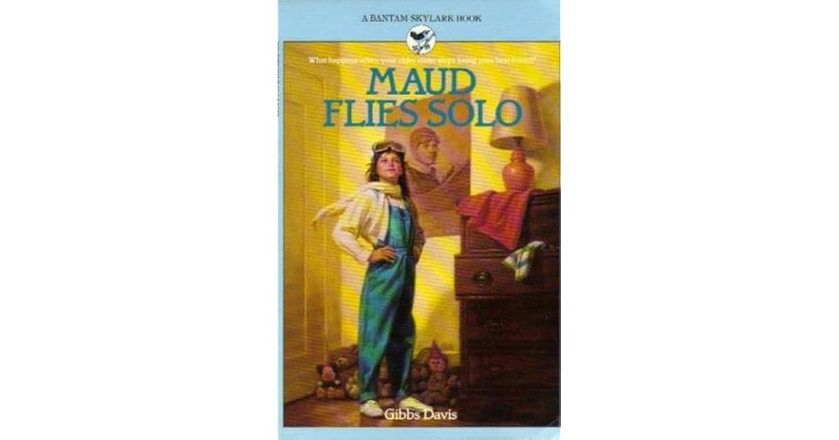 Maud Flies Solo by Gibbs Davis