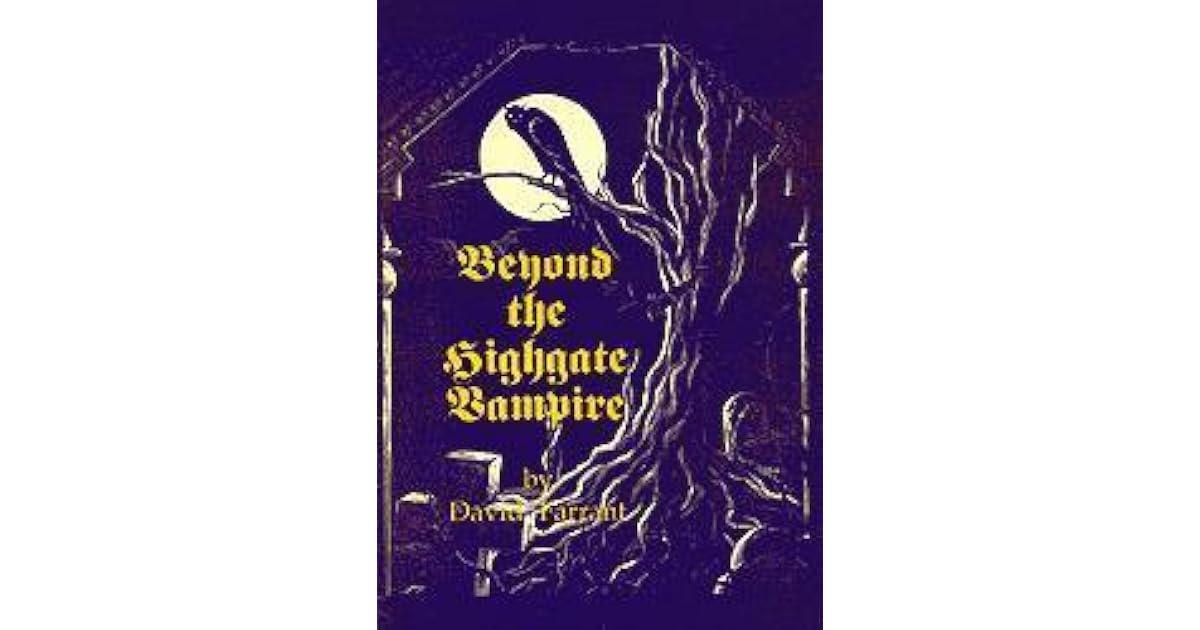 Beyond the Highgate Vampire by David Farrant