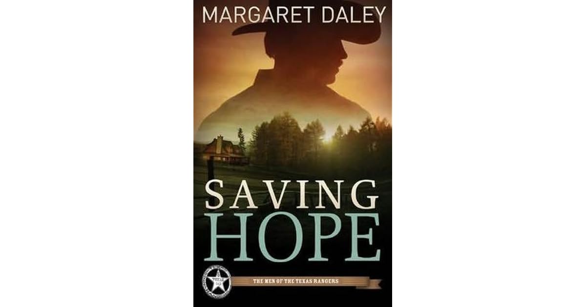 Saving Hope (Men of the Texas Rangers #1) by Margaret Daley