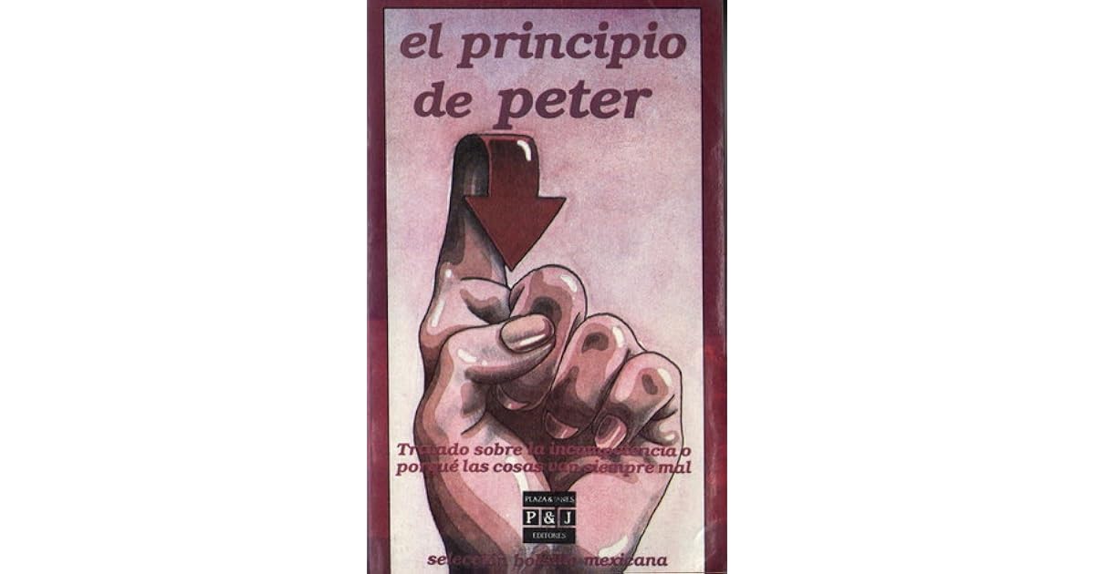 Principio de Peter, El by Laurence J. Peter