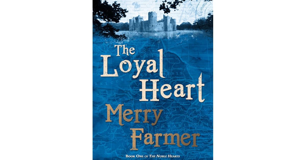 The Loyal Heart by Merry Farmer