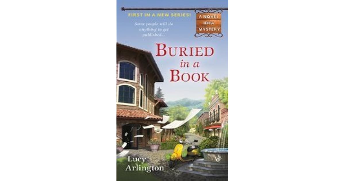 Buried in a Book (Novel Idea, #1) by Lucy Arlington