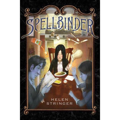 Spellbinder (Spellbinder #1) by Helen Stringer — Reviews, Discussion ...