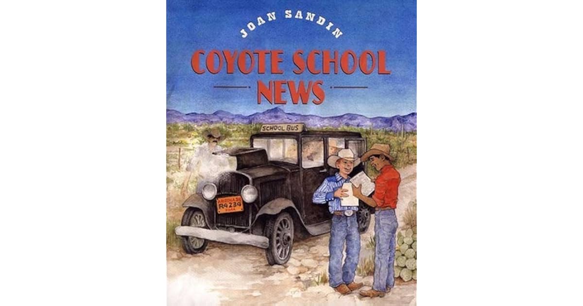 Coyote School News by Joan Sandin