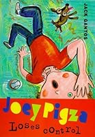 Joey Pigza Loses Control (Joey Pigza, #2) by Jack Gantos