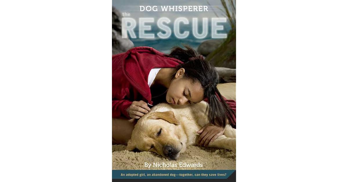 The Rescue (Dog Whisperer, #1) by Nicholas Edwards