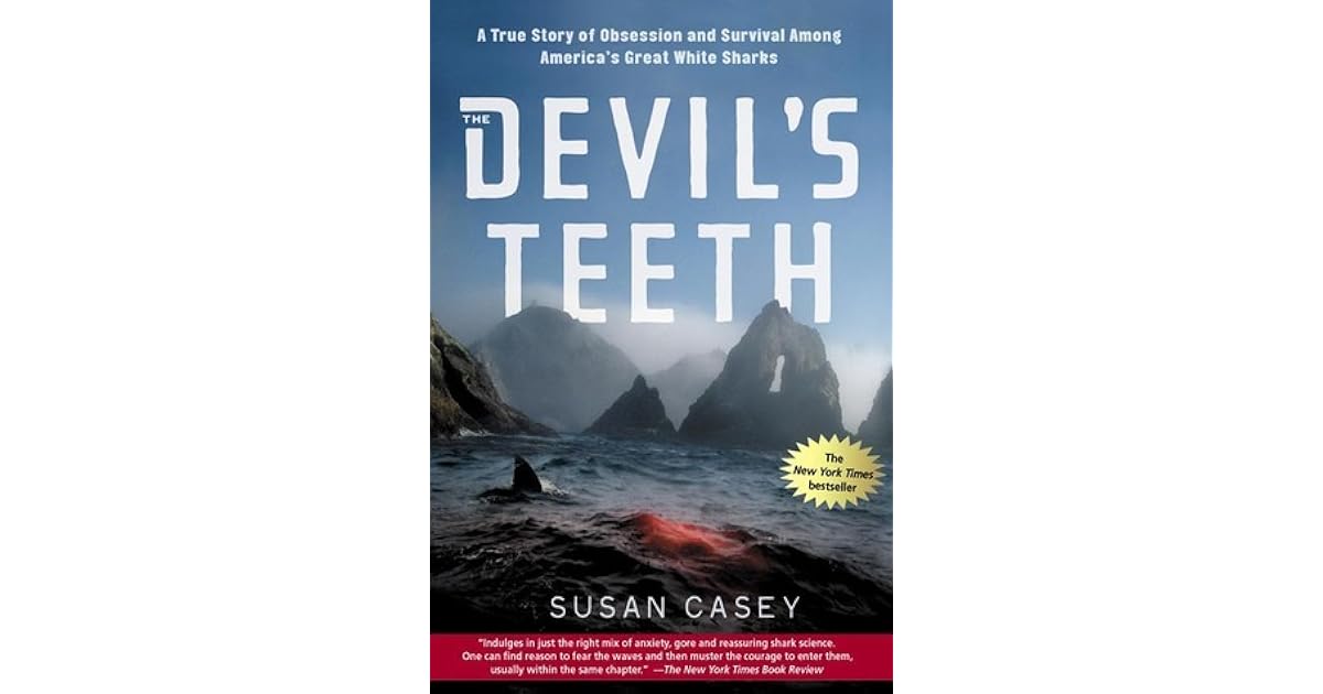 The Devil's Teeth: A True Story of Obsession and Survival Among America ...