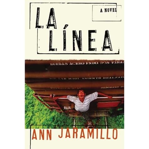 La Linea by Ann Jaramillo — Reviews, Discussion, Bookclubs, Lists