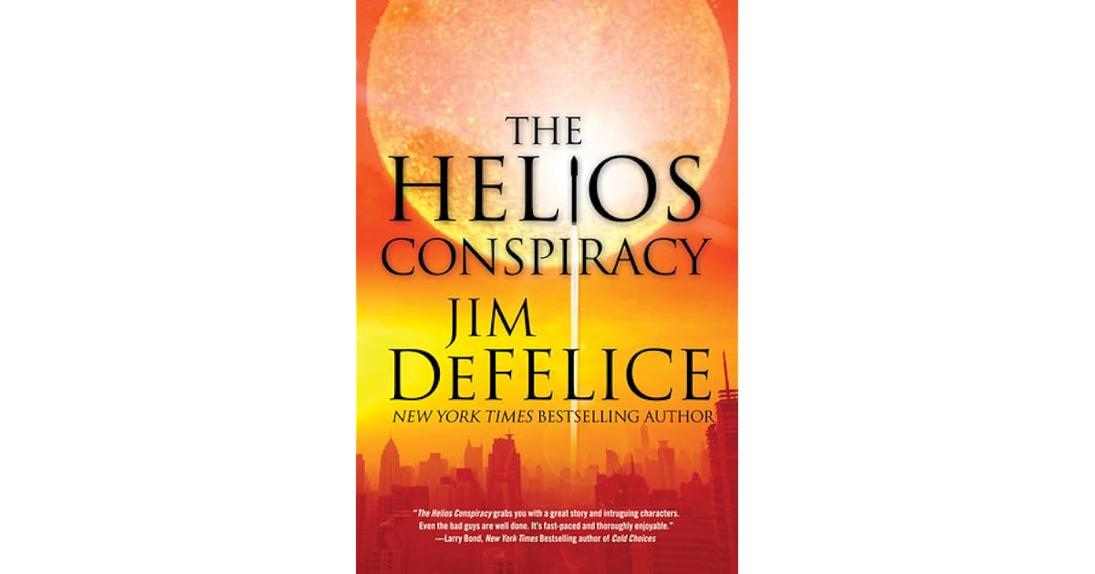 The Helios Conspiracy by Jim DeFelice