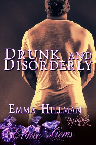 Drunk and Disorderly by Emma Hillman