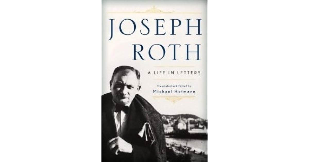 Joseph Roth: A Life in Letters by Joseph Roth